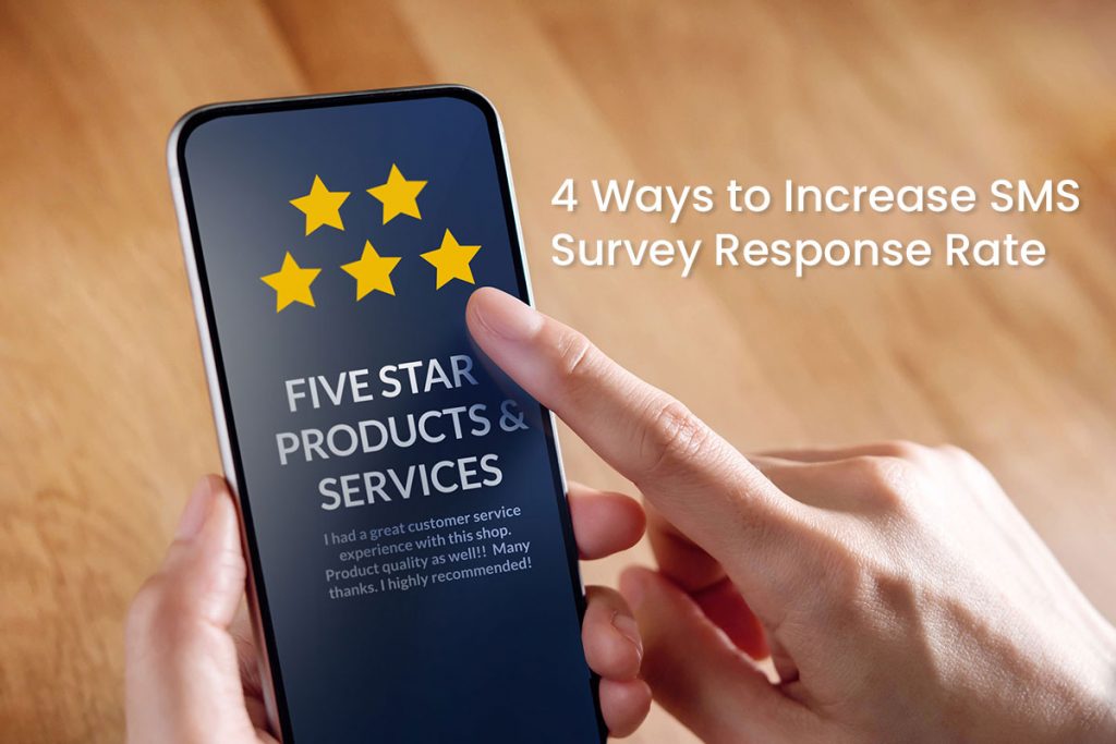 4 Ways to Increase SMS Survey Response Rate - One Way SMS Blog